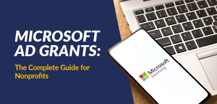 Microsoft Ad Grants: The Complete Guide for Nonprofits