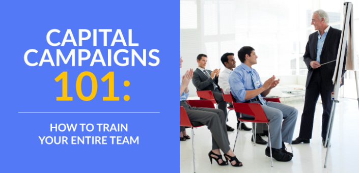 Capital Campaigns 101: How to Train Your Entire Team - Getting Attention